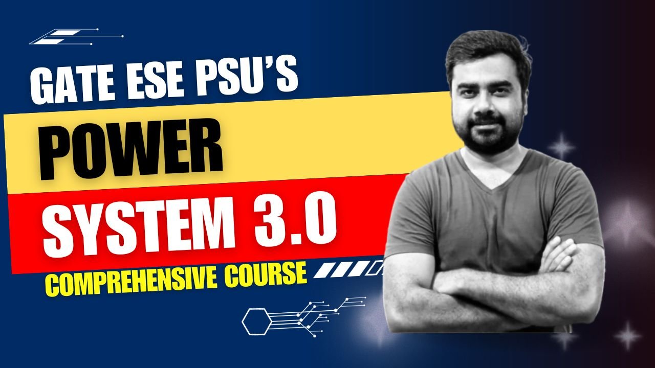 Power System for GATE ESE PSU's Examinations Power System for GATE ESE PSU's Examinations